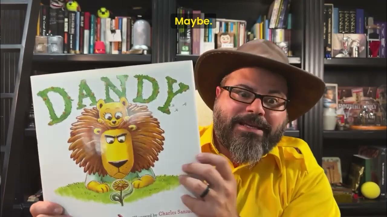 Dandy by Ame Dyckman & Illustrated by Charles Santoso — Let's Explore A ...