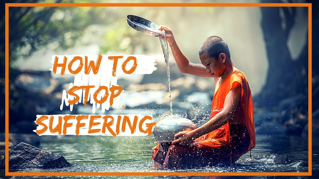 How To End Your Suffering - YouTube