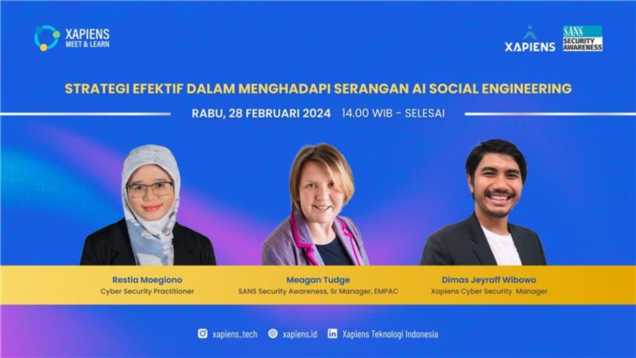 Xapiens Meet and Learn : Strategi Efektif Dalam Menghadapi Serangan AI Social Engineering - YouTube