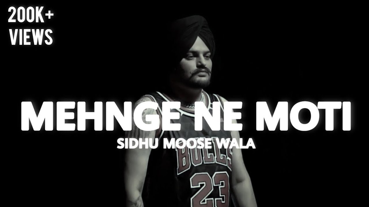 Sidhu moose wala ( mehnge ne moti ) song lyrics #sidhumoosewala - YouTube