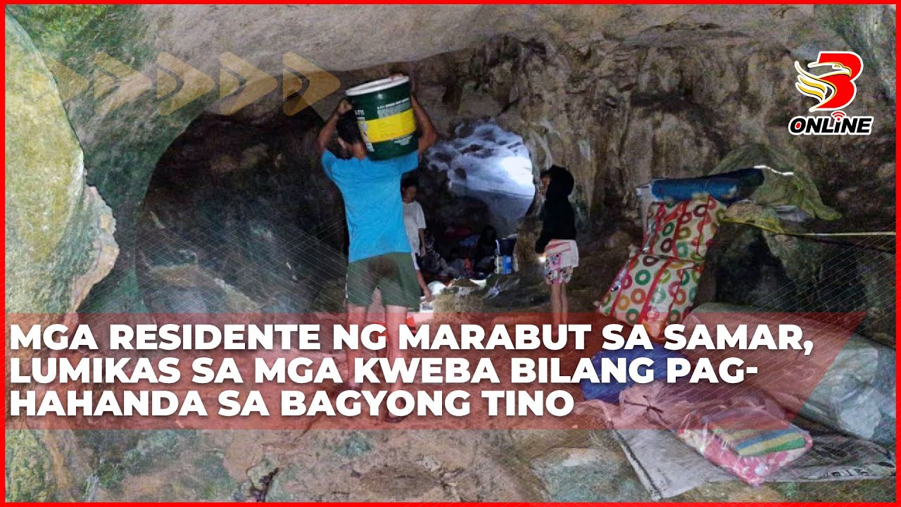 Mga residente ng Marabut sa Samar, lumikas sa mga kweba bilang ...