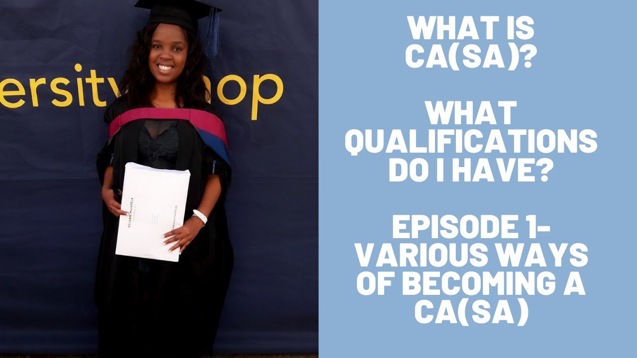 VARIOUS WAYS OF BECOMING A CA(SA) Episode 1 | What is a Chartered ...