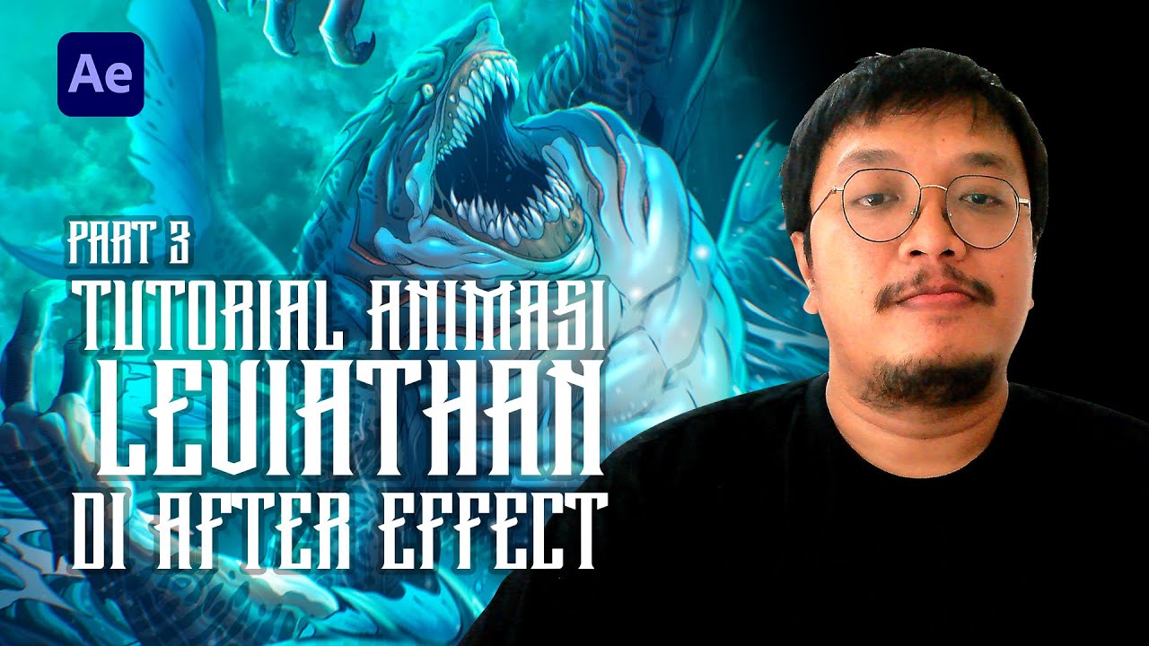 TUTORIAL Animasi Leviathan Artwork di Adobe After Effect Part 3 - YouTube