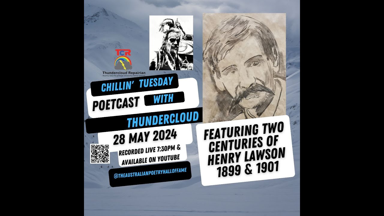 Chillin Tuesday Poetcast Henry Lawson 1899-1901 28 May 2024 - YouTube
