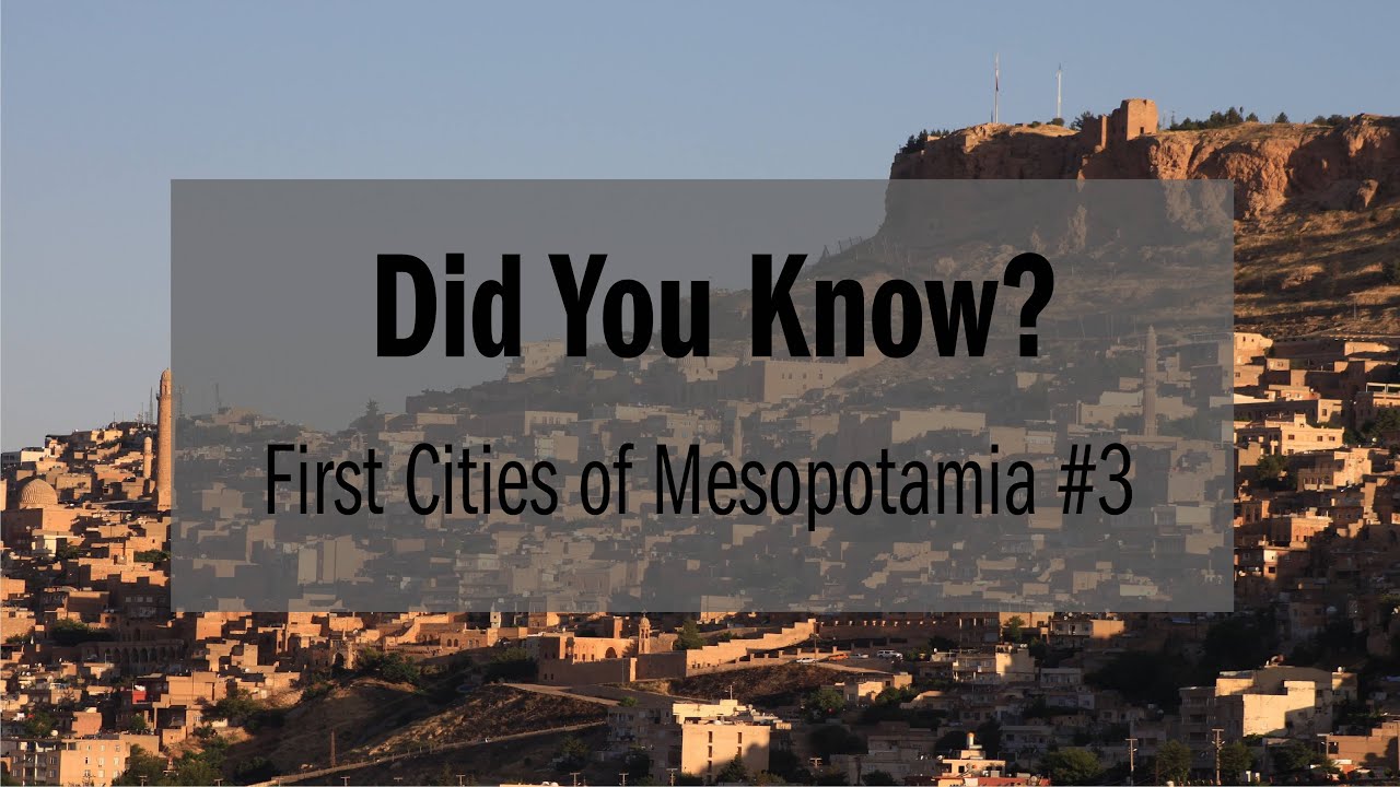 Did You Know? First Cities of Mesopotamia #3 - YouTube