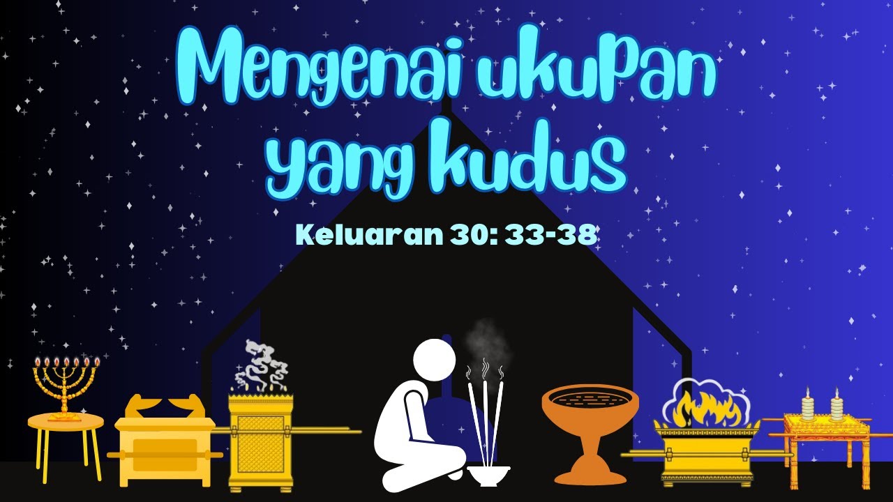 Keluaran 30:34-38 Mengenai ukupan yang kudus - YouTube