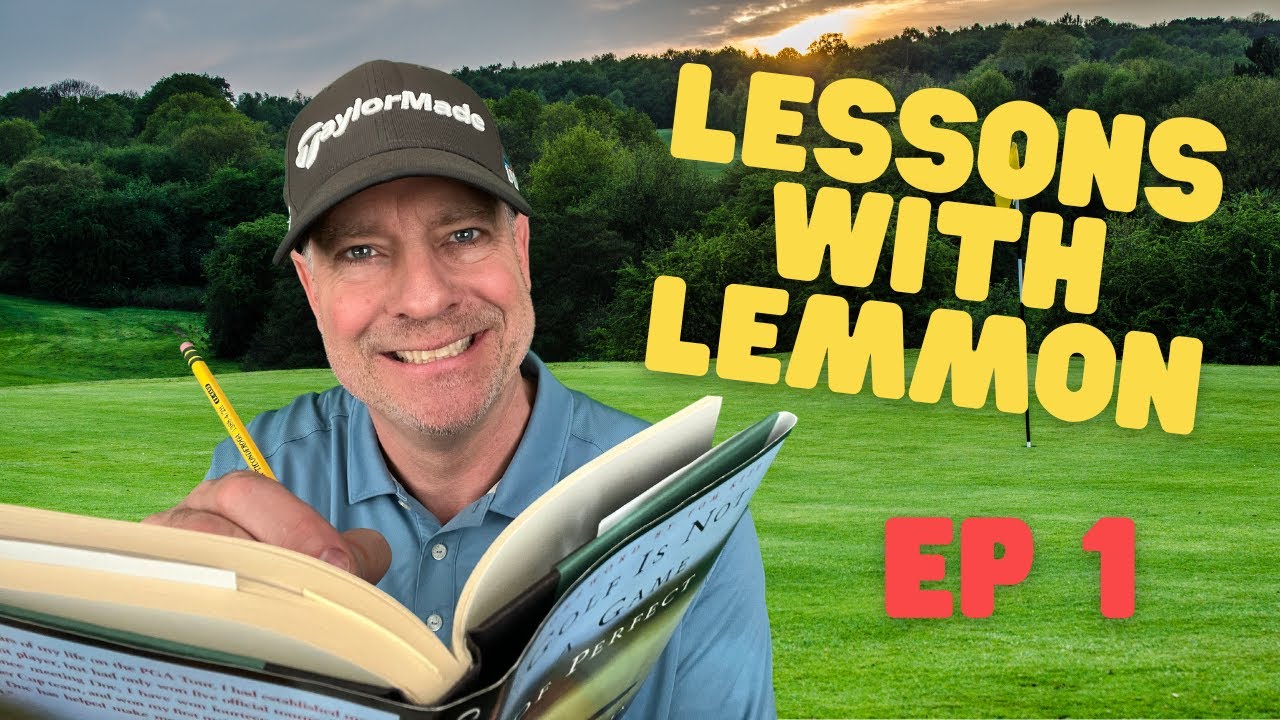 Lesson with Lemmon | Episode 1 | Learn to play better Golf! - YouTube