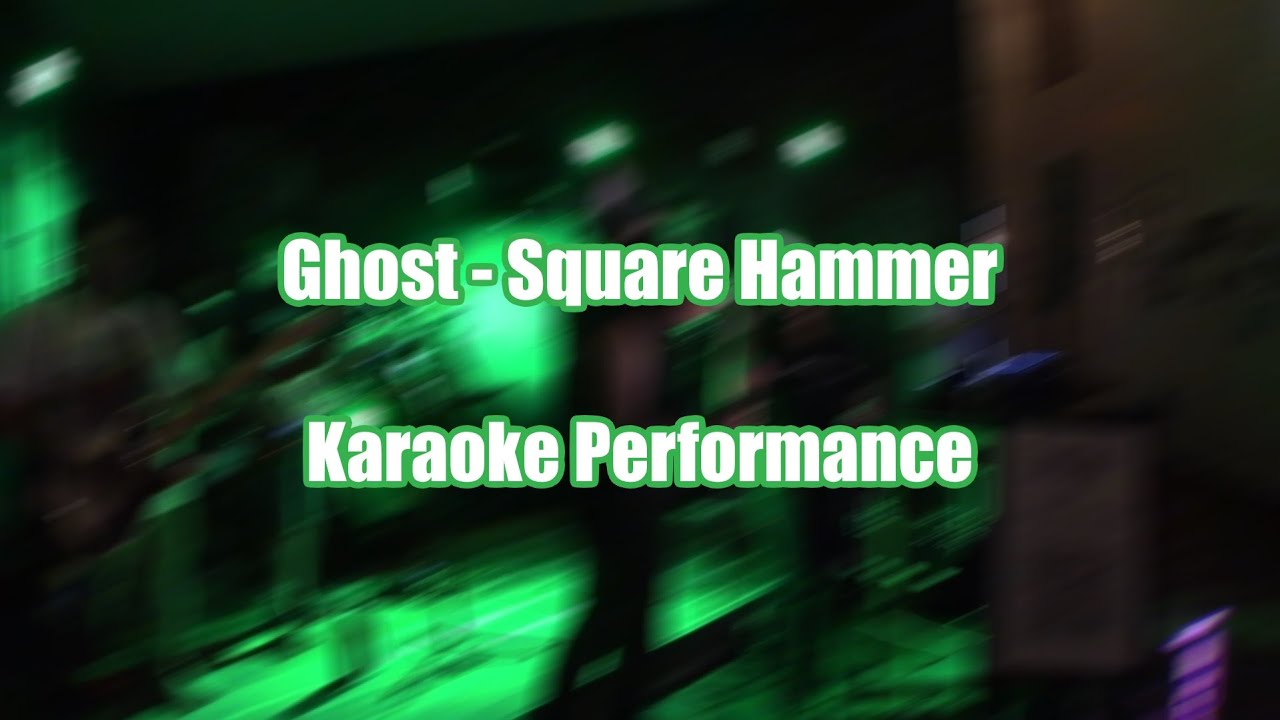 Ghost - Square Hammer - Karaoke Performance - YouTube