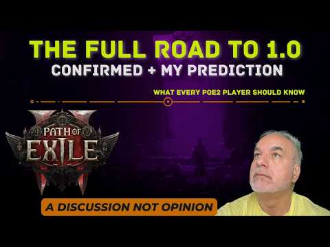 POE2's Entire Road to 1.0: What POE2 Players Should Know (Confirmed  + My Prediction)