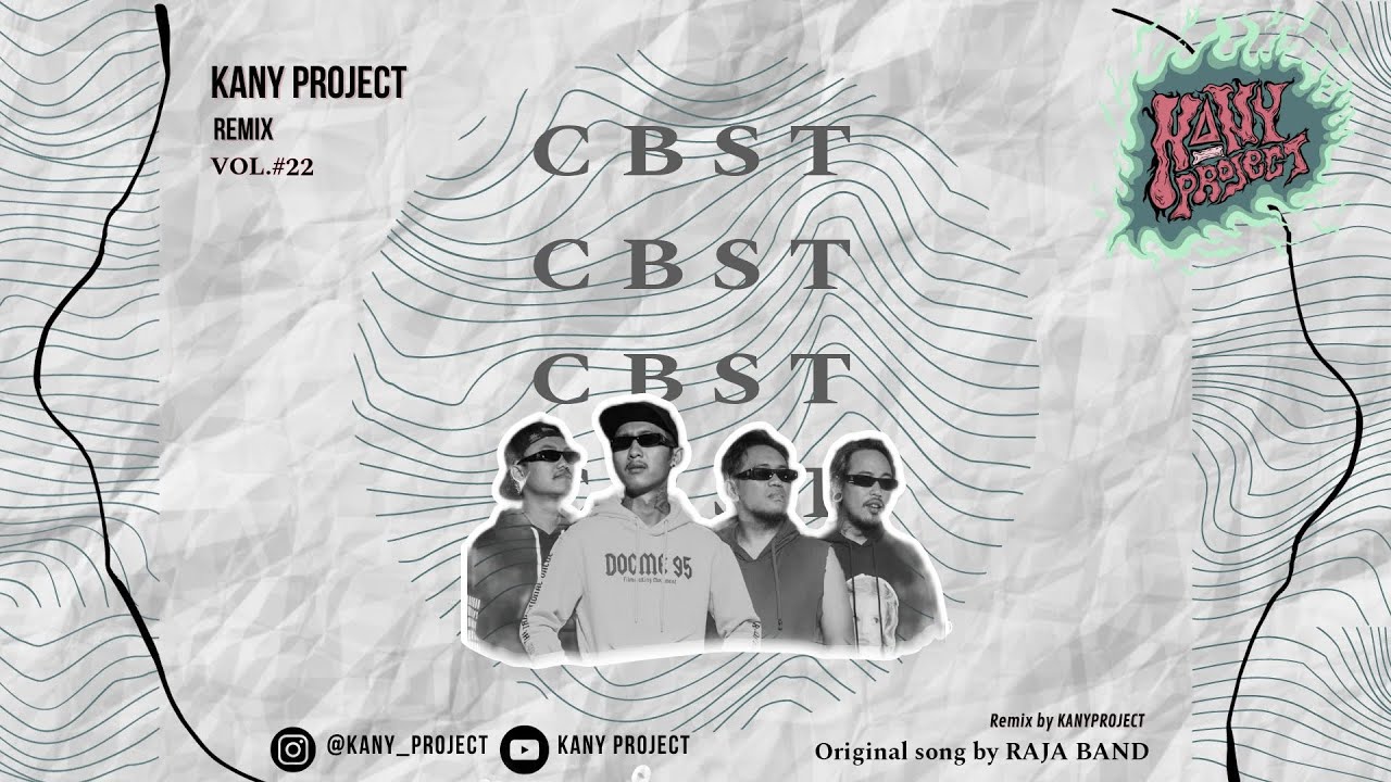 Raja band - CBST ( Remix by KANYPROJECT ) - YouTube