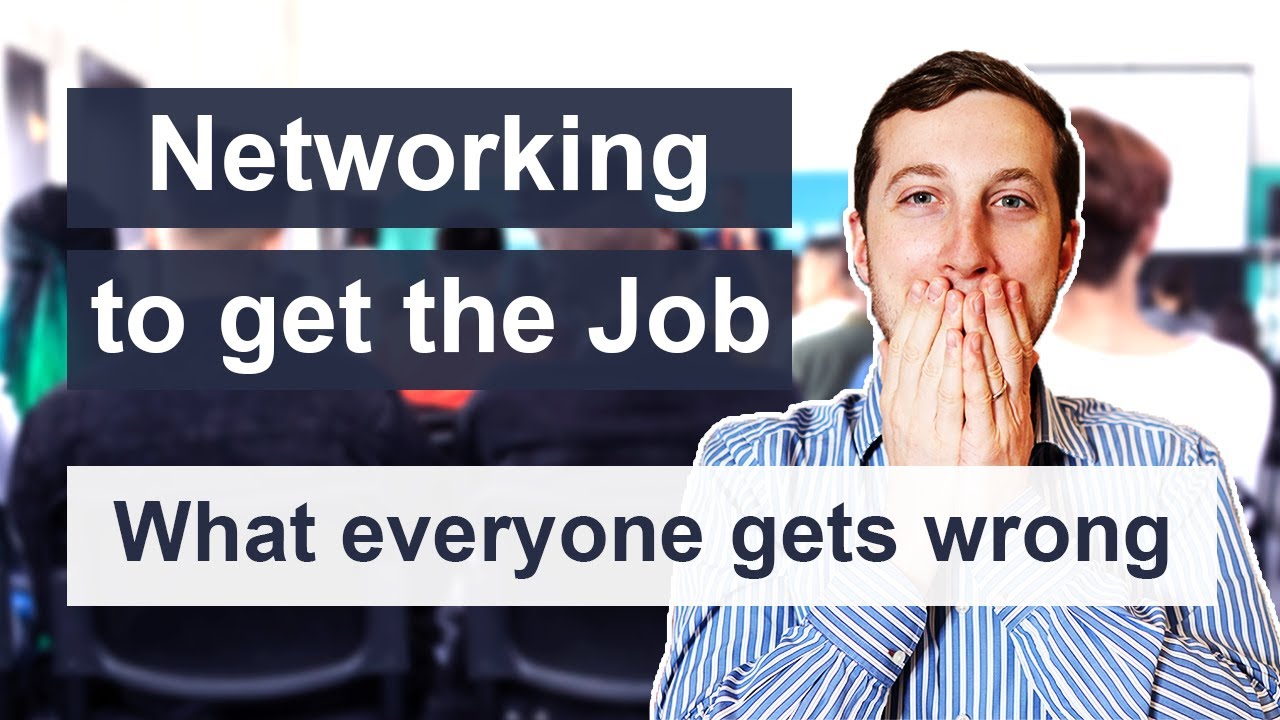 Networking to get a Job | Why People get Networking Wrong - YouTube