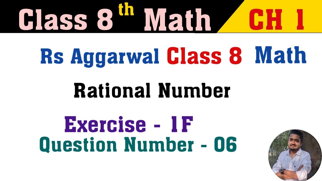Rational Number | Class 8 Math Exercise 1F Question 6 | Rs Aggarwal ...
