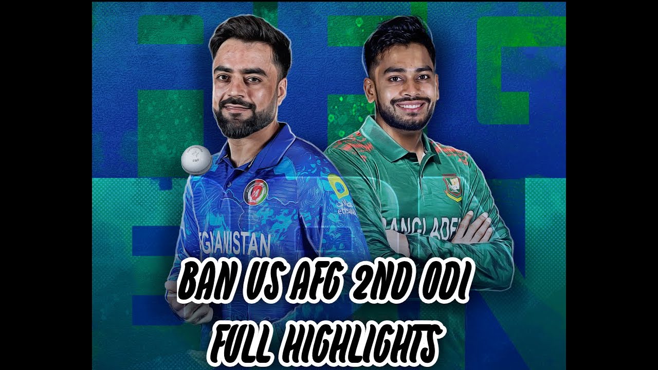 Ban vs afg 2nd odi match full highlights 2025 - YouTube