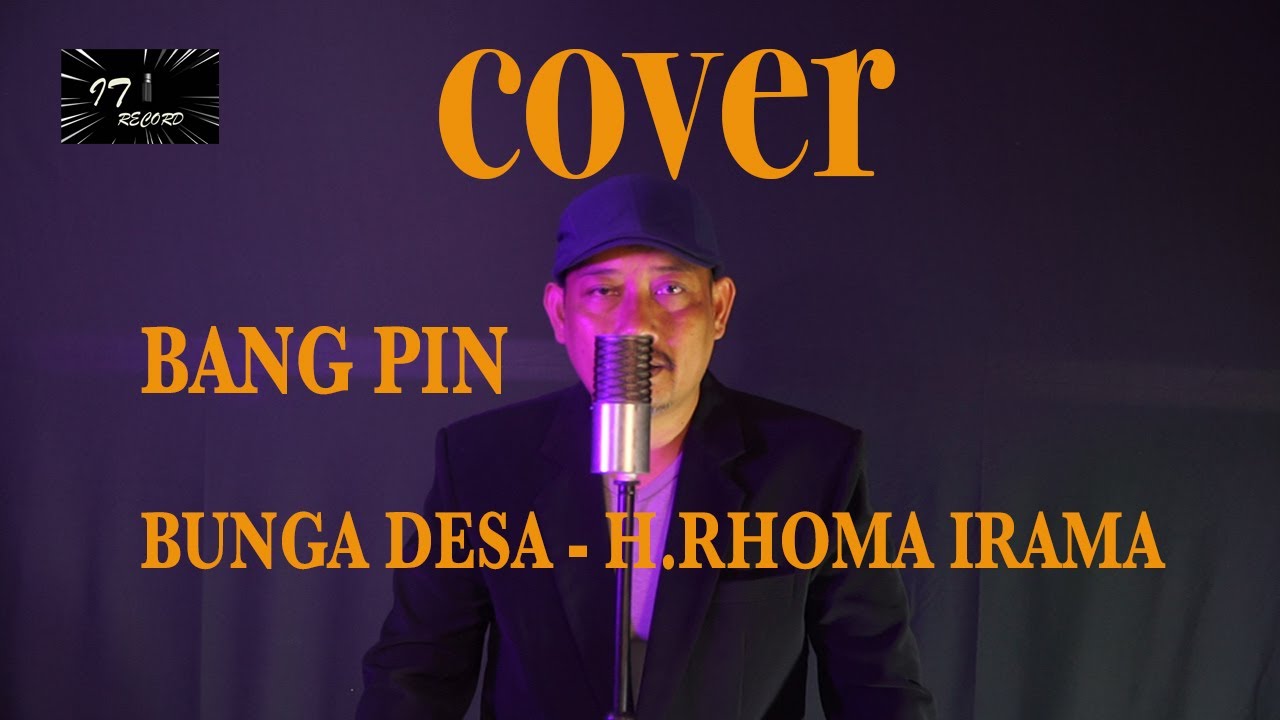 RAIB ( Bunga Desa ) H. Rhoma Irama Cover By Bang Pin - YouTube Music
