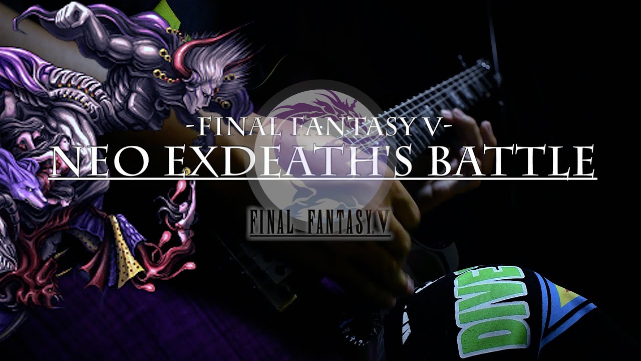 【FF5】Final Fantasy V Final Battle Neo-Exdeath Battle 【ネオエクスデス戦】 Guitar ...