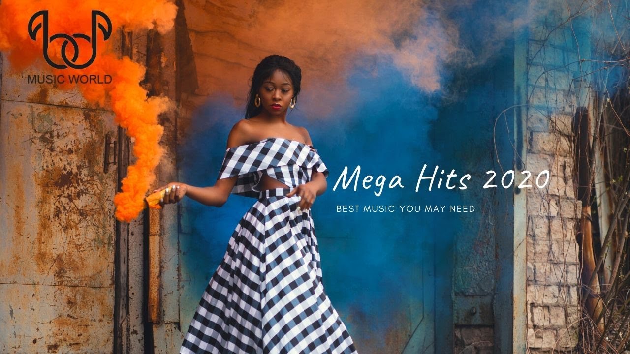 MEGA HITS 2020 : The best music ever you will ever hear in 2020 - YouTube