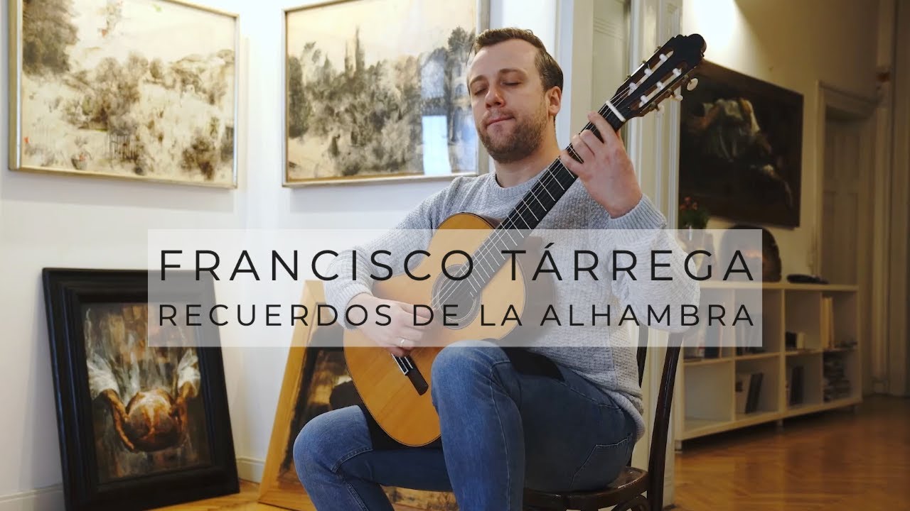 Recuerdos de la Alhambra - Francisco Tárrega, played by Sanel Redzic ...