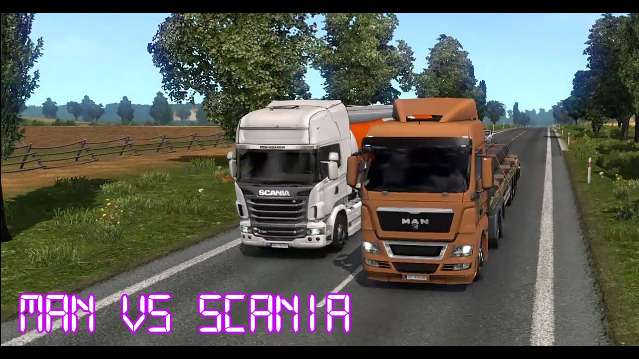 MAN TGX XLX - MAN vs SCANIA - Euro Truck Simulator 2 - YouTube