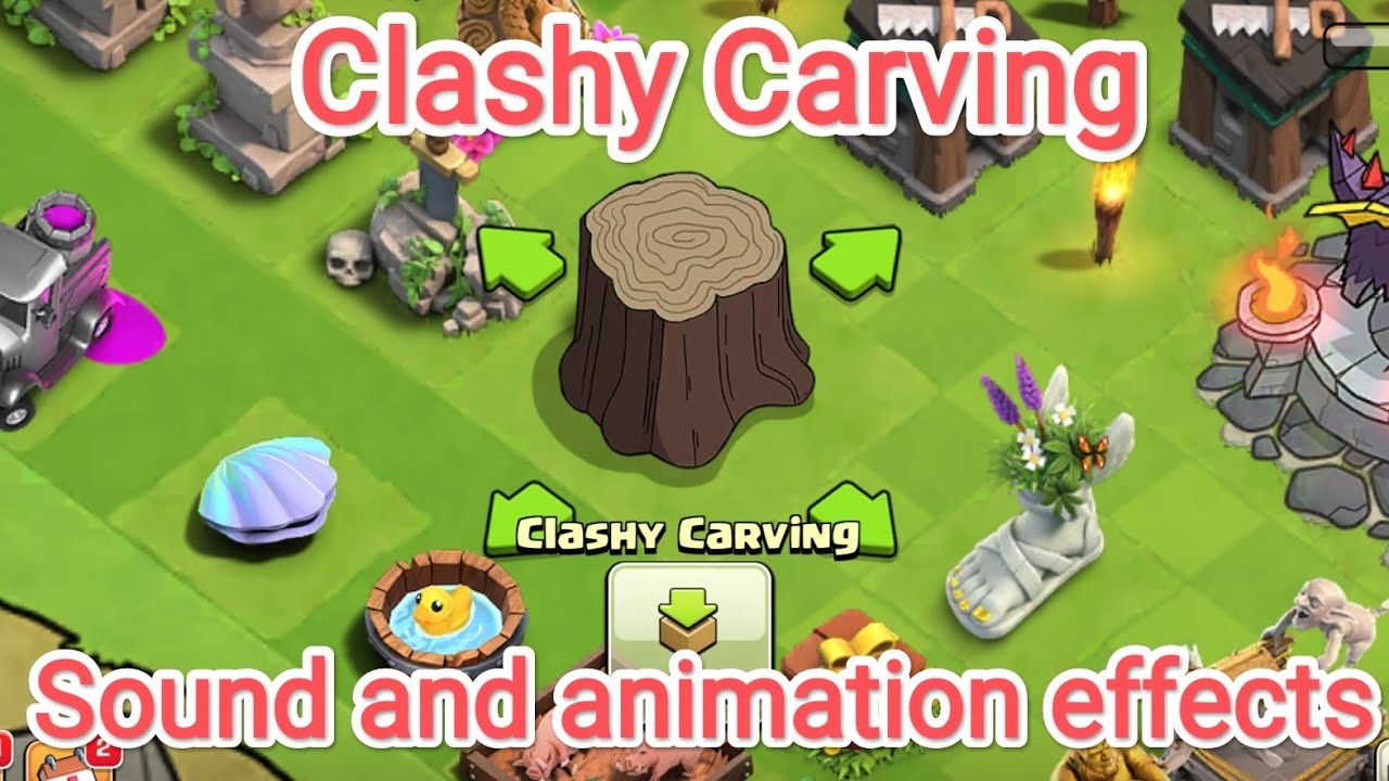 Clash Carving | Sound and animation effects | New Clashofclans ...