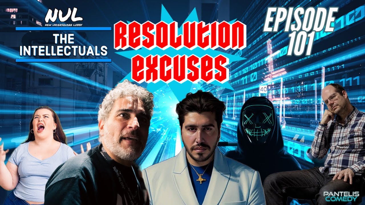 The Intellectuals | Episode 101 | Resolution Excuses - YouTube