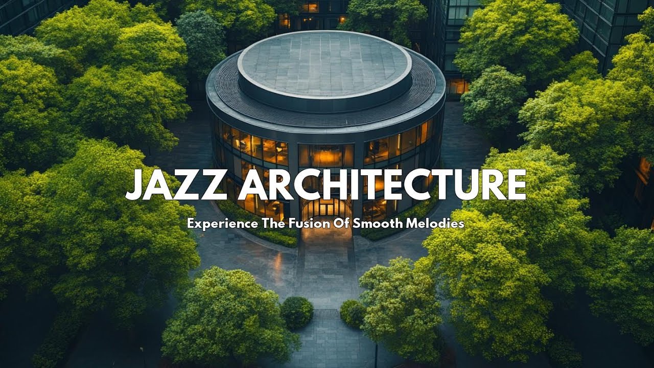 Jazz Music in Modern Architecture | A Harmonious Blend of Nature and ...