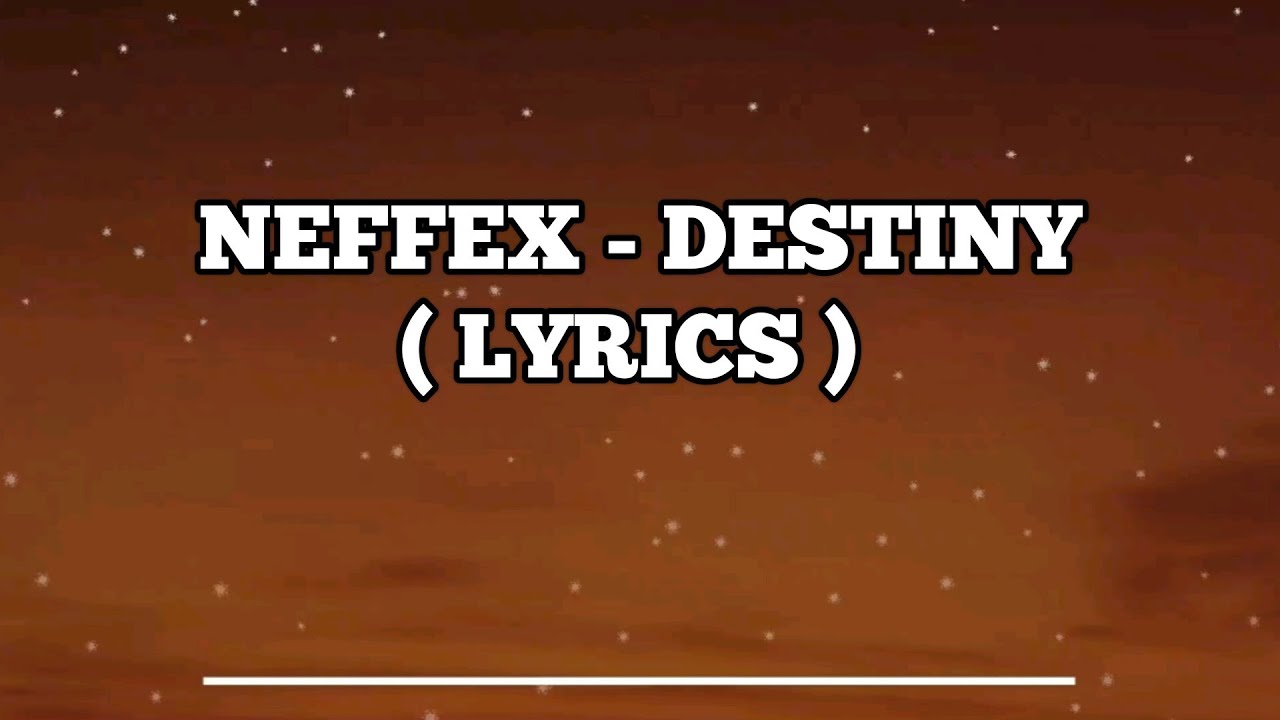NEFFEX - DESTINY ( LYRICS ) Copyright Free - YouTube
