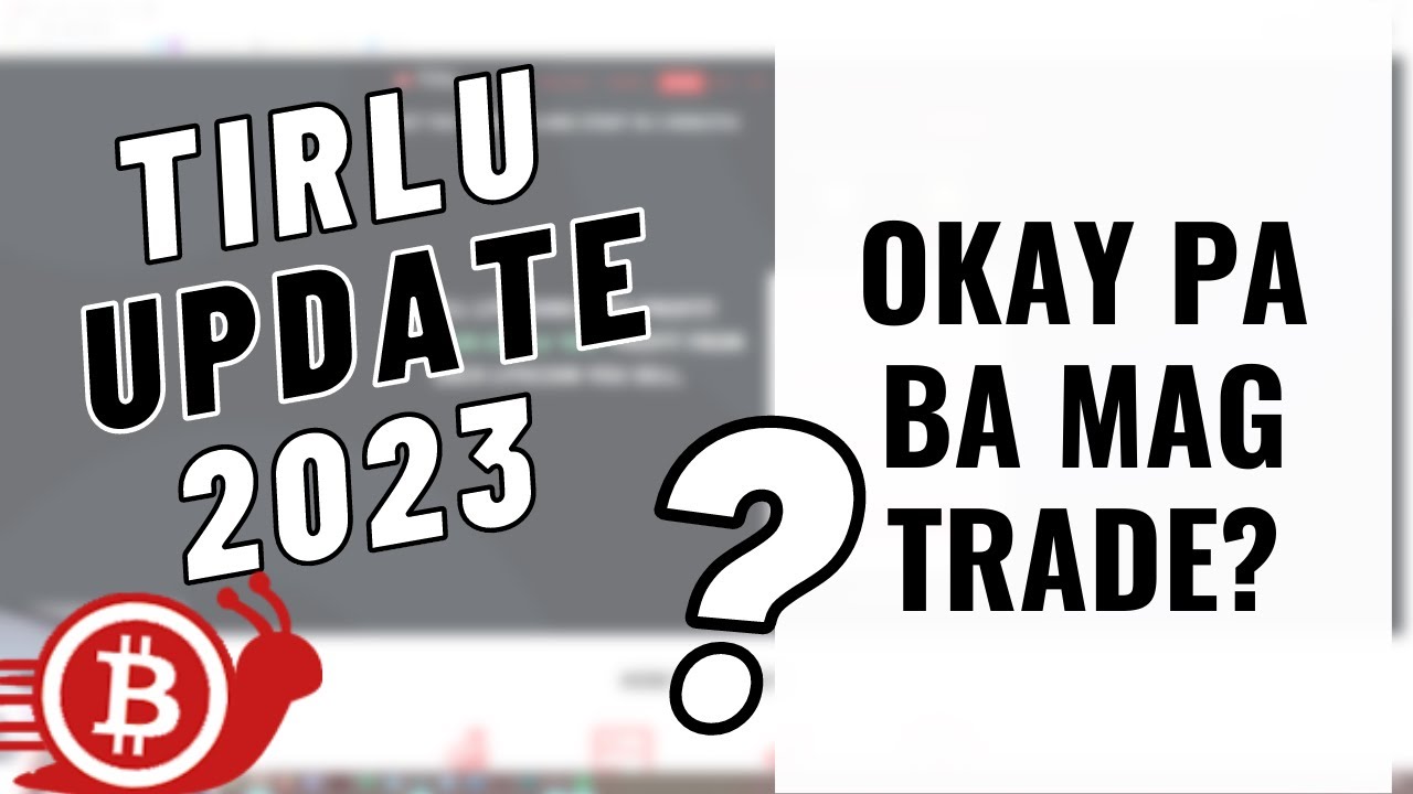 TIRLU UPDATE 2023: Okay pa ba mag trade? | Philippines | Lara Katrina ...