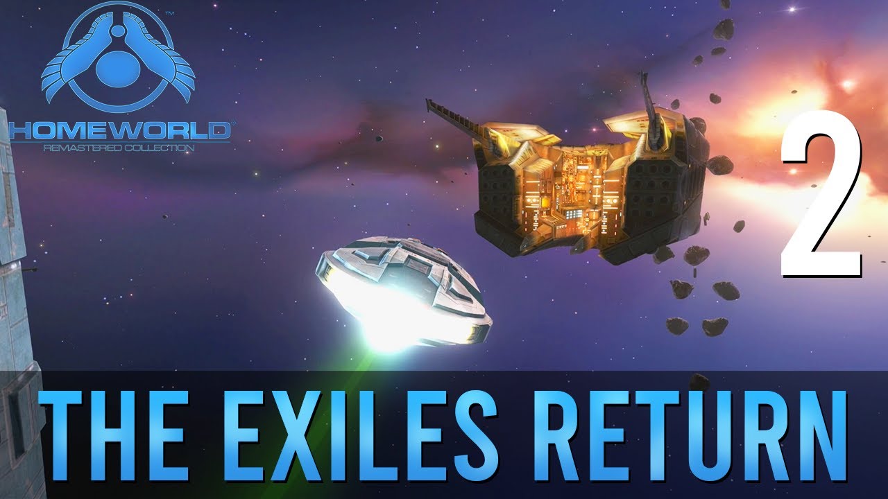 [2] The Exiles Return (Let’s Play Homeworld Remastered Collection w ...