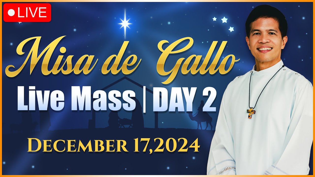 TUESDAY FILIPINO MASS TODAY LIVE || DAY 2 MISA DE GALLO || DECEMBER 17 ...