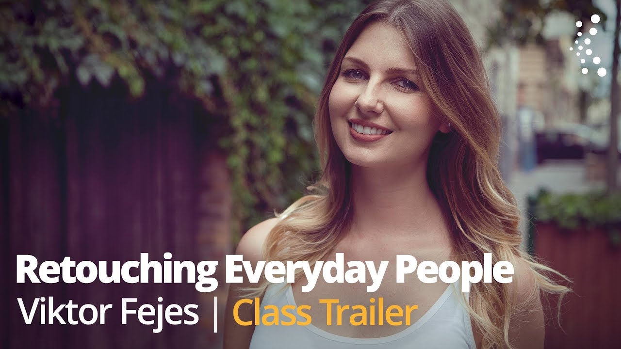 Retouching Everyday People with Viktor Fejes | Official Trailer - YouTube