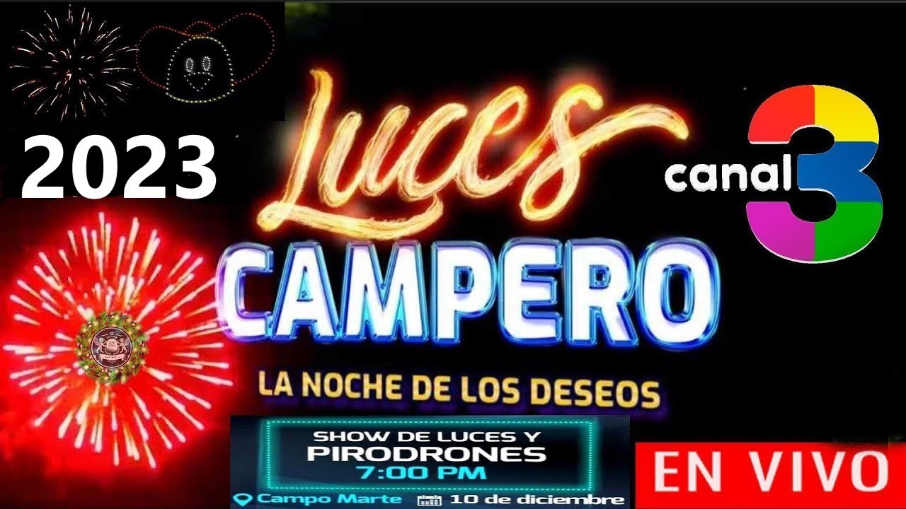 Luces Campero 2023 Canal 3 LUCES CON DRONES FUEGOS ARTIFICIALES MAS ...