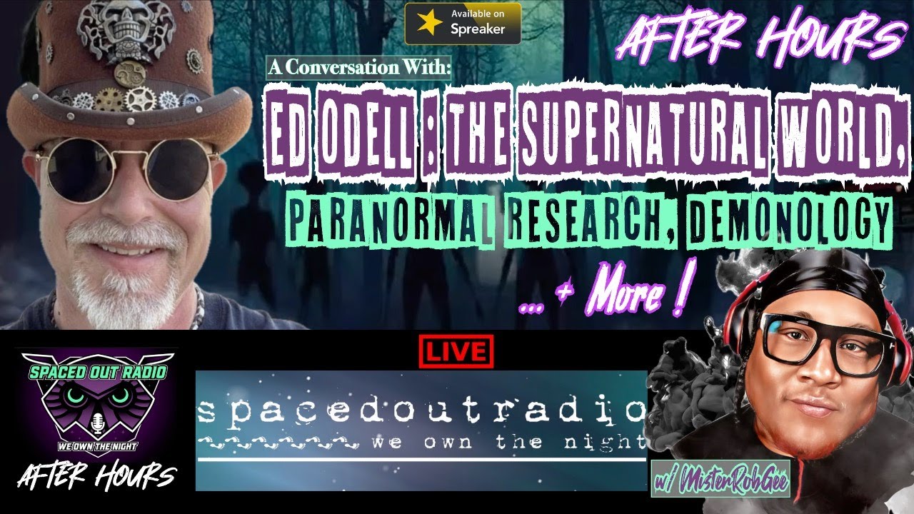 The Supernatural World, Paranormal Research, Demonology & More! w/ Ed ...