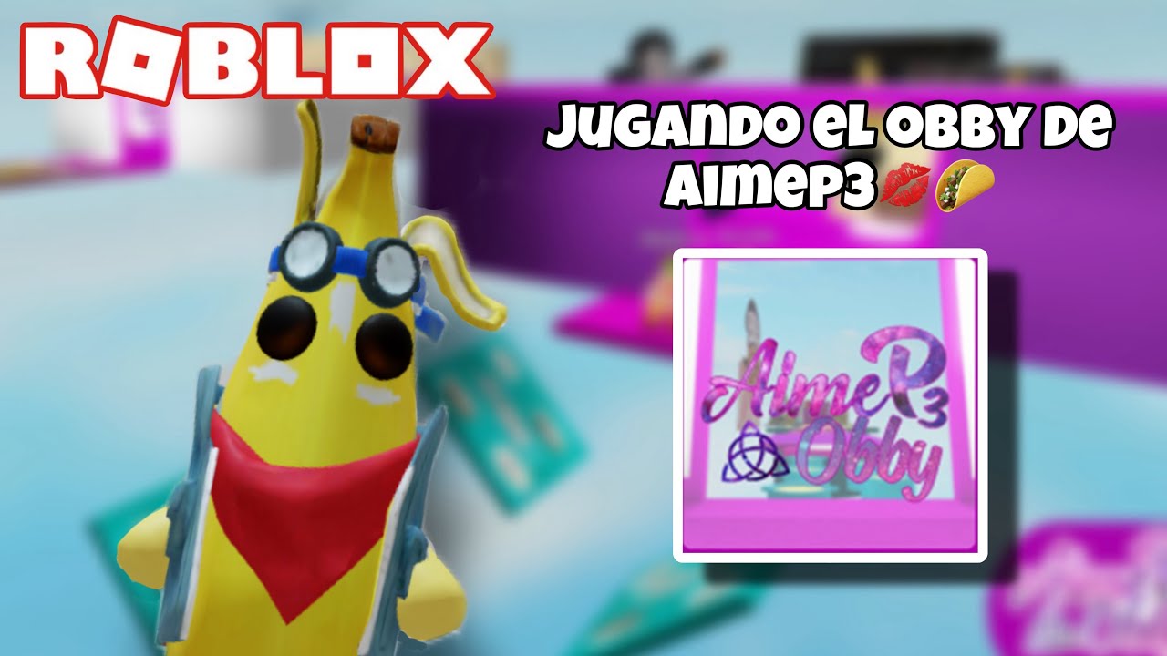 JUGANDO EL OBBY DE AIMEP3 EN ROBLOX💋🌮 | POTAXIO ROBLOX - YouTube
