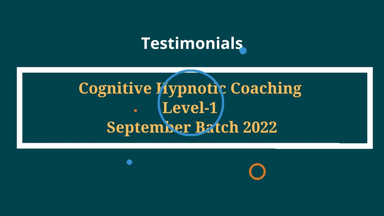 Cognitive Hypnotic Coaching Level 1 - September 2022 Batch - YouTube