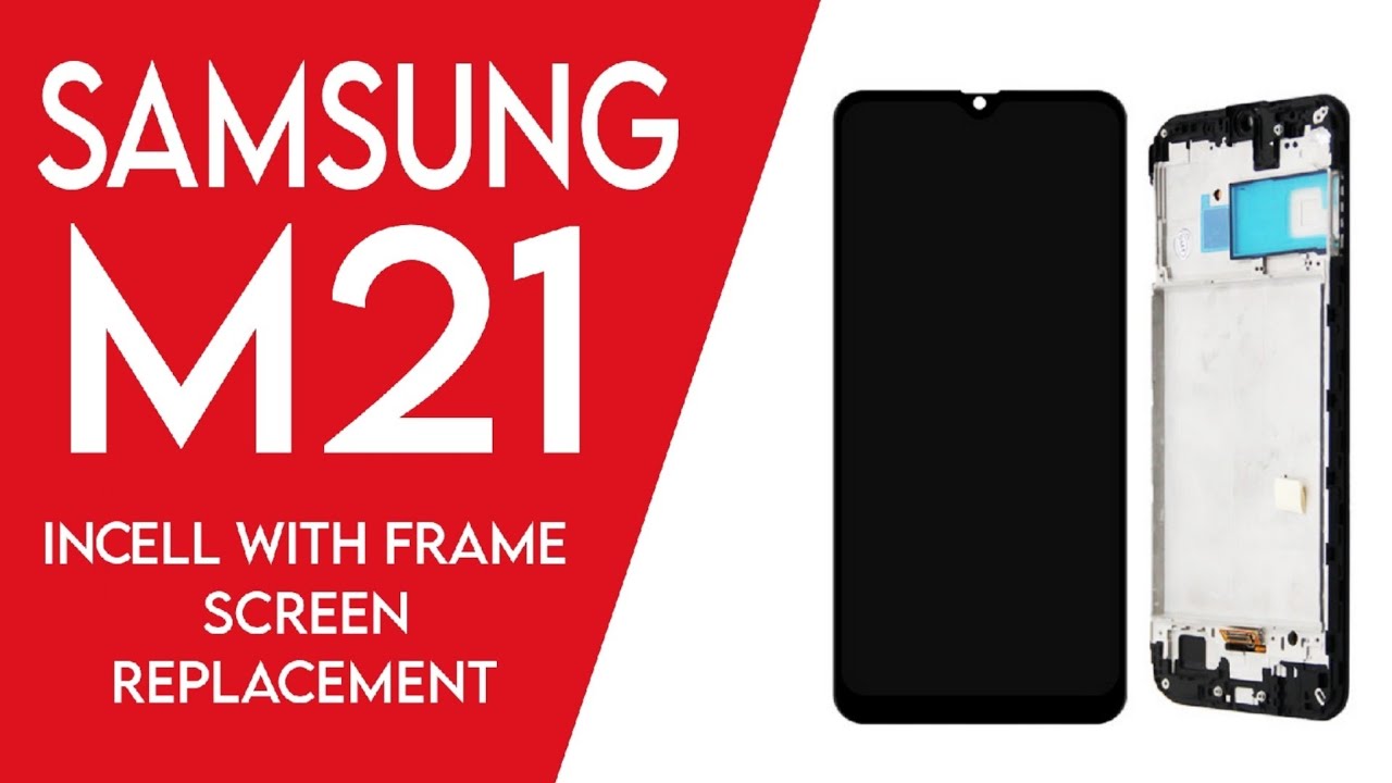 How to Change Samsung M21 Incell With Frame Screen Replacement - YouTube
