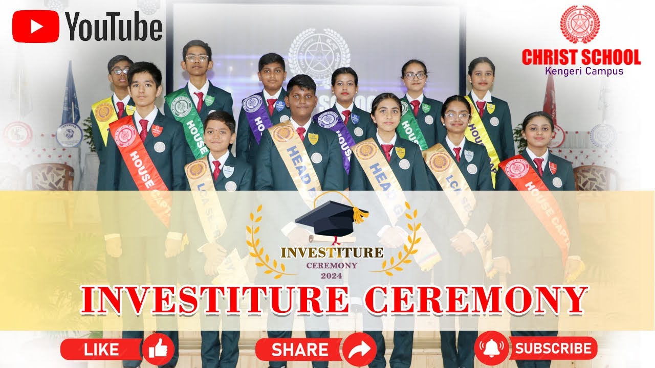 INVESTITURE CEREMONY | CHRIST SCHOOL ICSE | KENGERI CAMPUS | 2024 ...