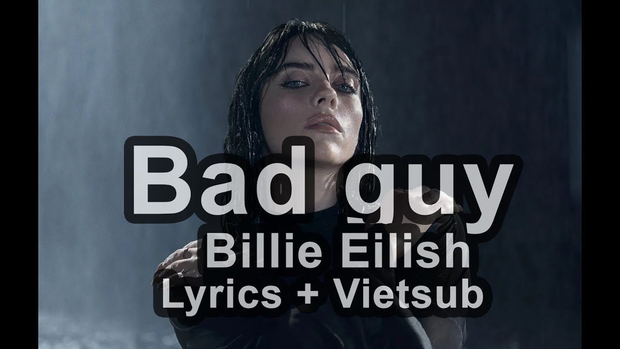 Bad Guy - Billie Eilish ( Lyrics + Vietsub ) - YouTube