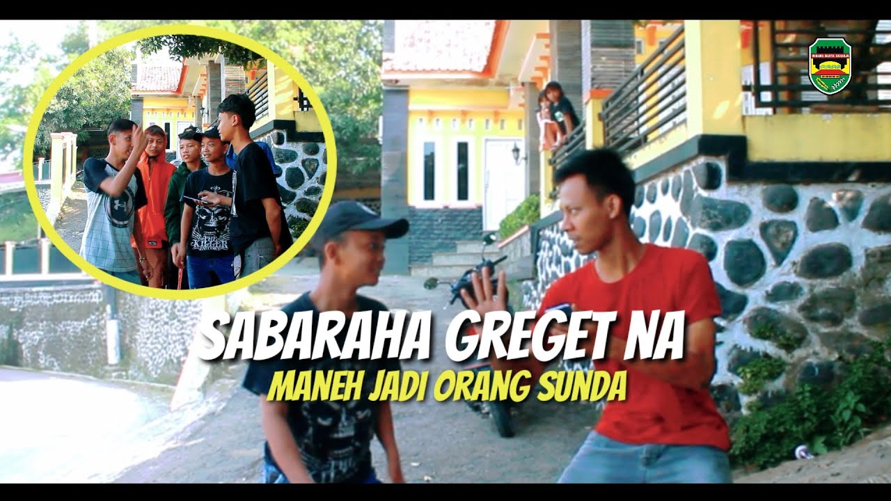 SABARAHA GREGET NA MANEH JADI ORANG SUNDA - YouTube