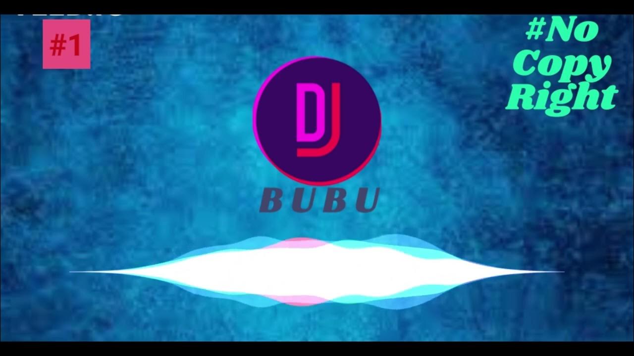 1st Dj BUBU | NoCopyRight - YouTube