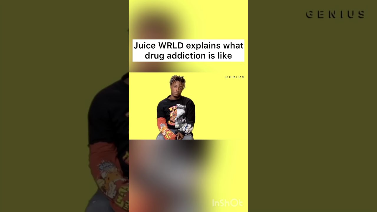 Juice Wrld Explains What Drug Addiction Is Like Rip Juice Shorts Youtube