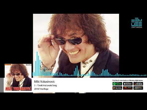 Milic Vukasinovic | Svak ima levata svog