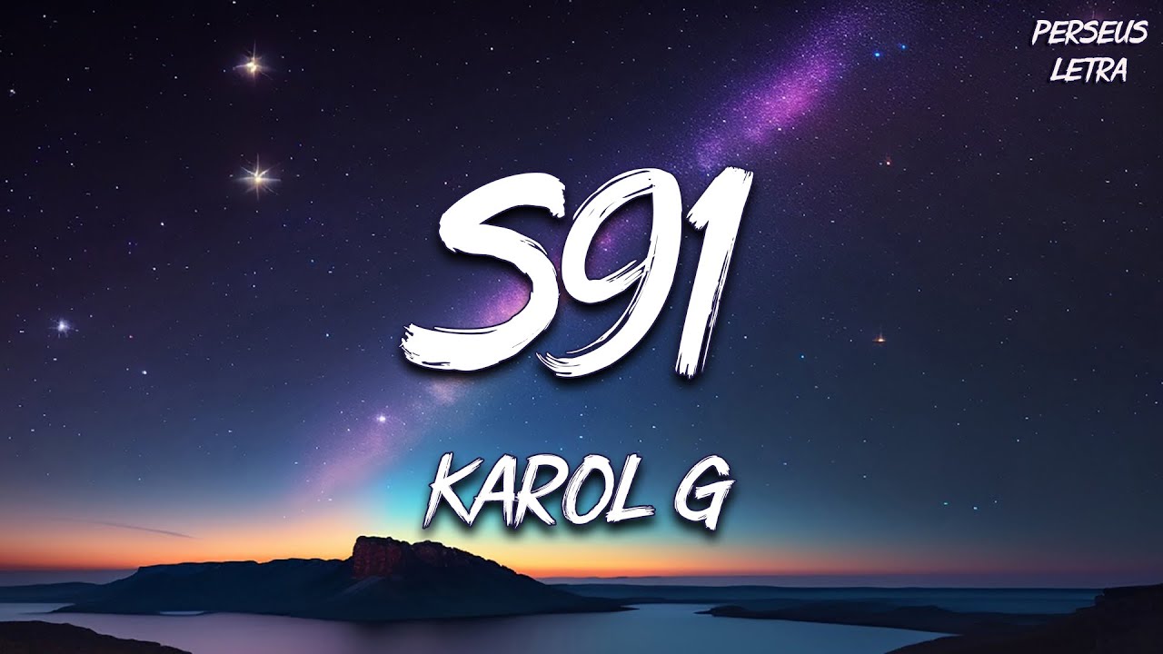 KAROL G - S91 (Letra/Lyrics) - YouTube