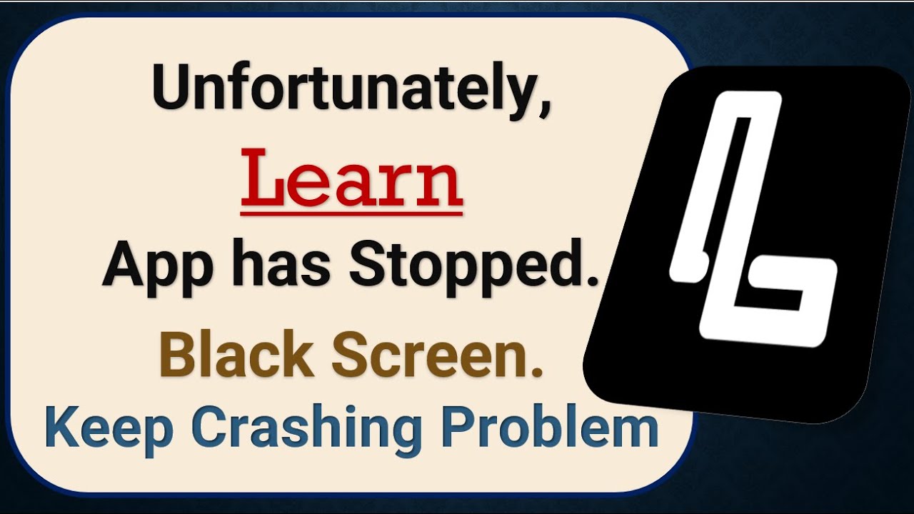 How To Fix Unfortunately, Learn App has stopped | Keeps Crashing ...