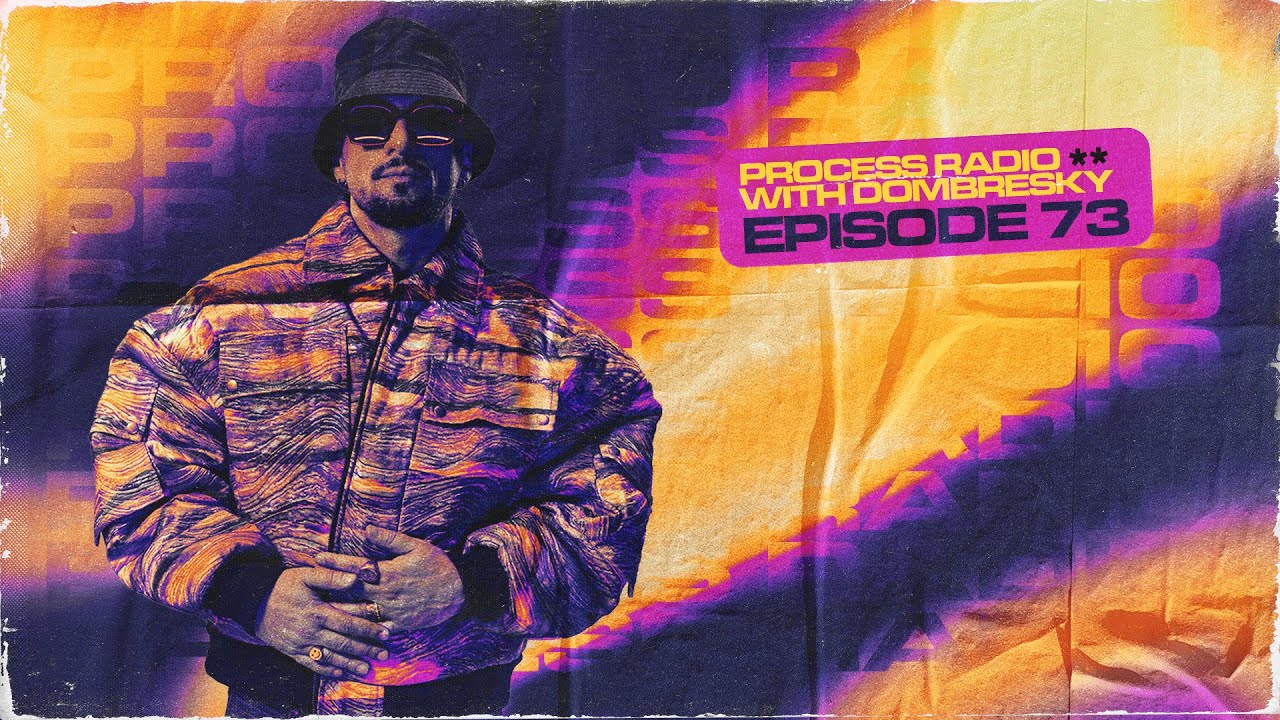 Dombresky Presents - Process Radio #073 - YouTube