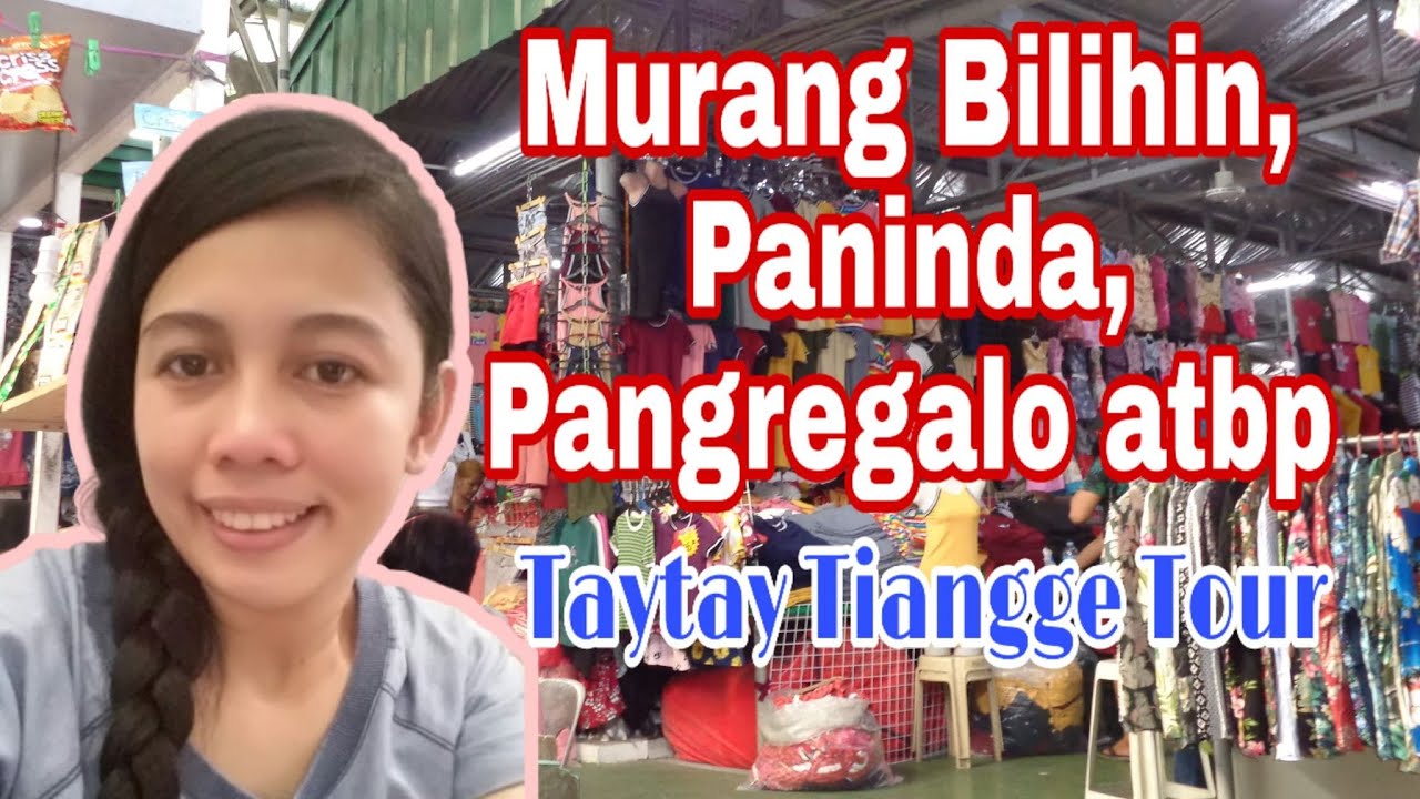 MURANG BILIHIN, PANINDA, PANGREGALO ATBP | TAYTAY TIANGGE TOUR ...