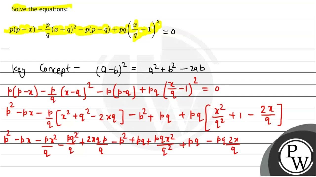 Solve the equations: \[ p(p-x)-\frac{p}{q}(x-q)^{2}-p(p-q)+p q\left(\frac{x}{q}-1\right)^{2}=0 ...