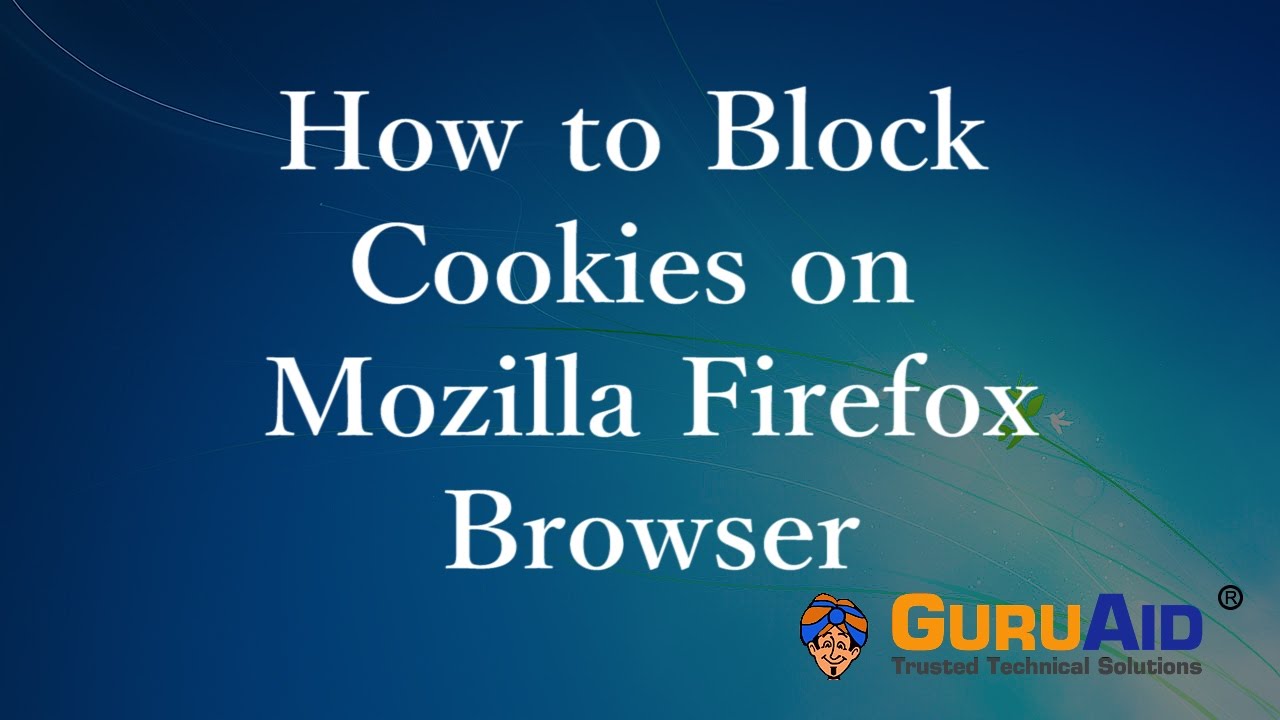 How to Block Cookies on Mozilla Firefox - GuruAid - YouTube