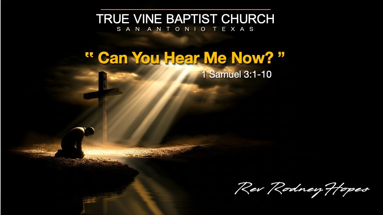 Rev Rodney Hopes - "Can You Hear Me Now?" - 1 Samuel 3:1-10 - YouTube