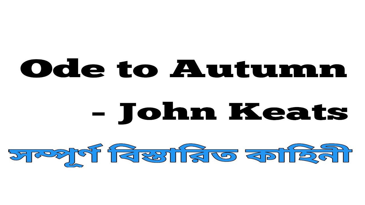Ode to Autumn by john keats summary Explanation and full analysis - YouTube