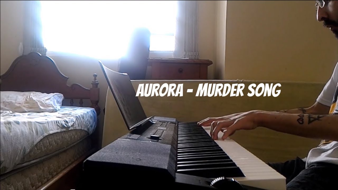 Aurora - Murder Song (Piano Cover) - YouTube